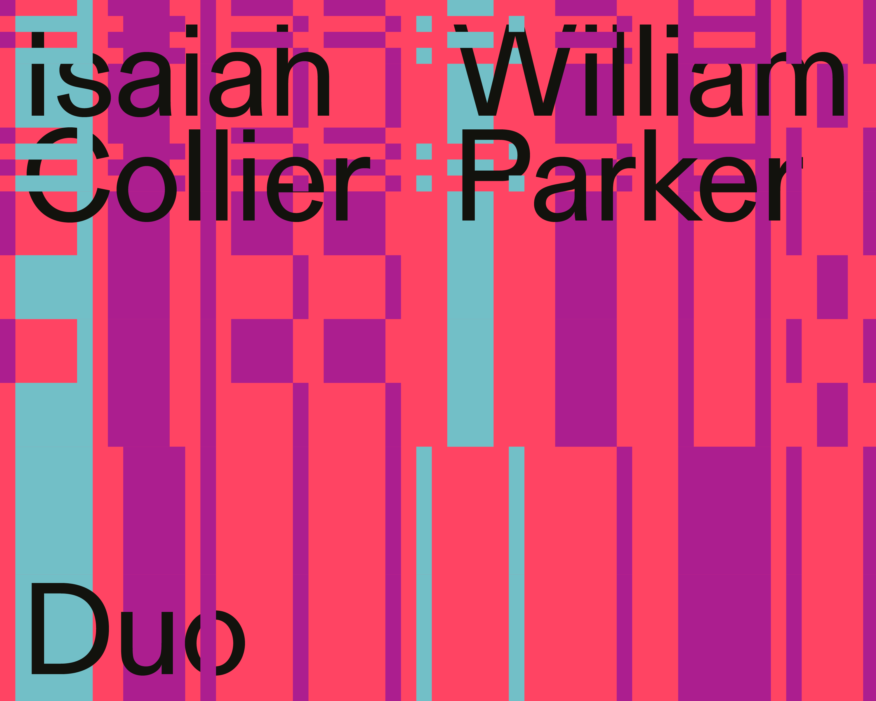 Isaiah Collier & William Parker | Blank Forms